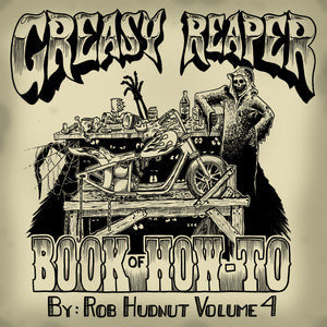 Greasy Reaper Book of How-To Vol. 4 — Throttle Addiction